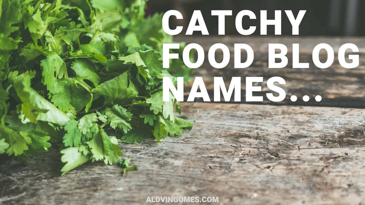 Food Blog Names 167 Unique Names For Your Food Blog In 2019