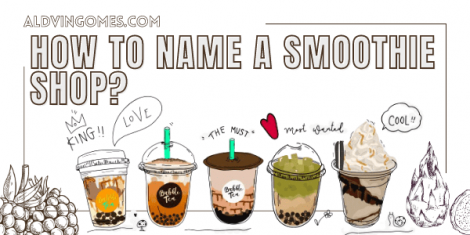 Smoothie Shop Names: 100+ Best Names For Juice Business - Aldvin Gomes
